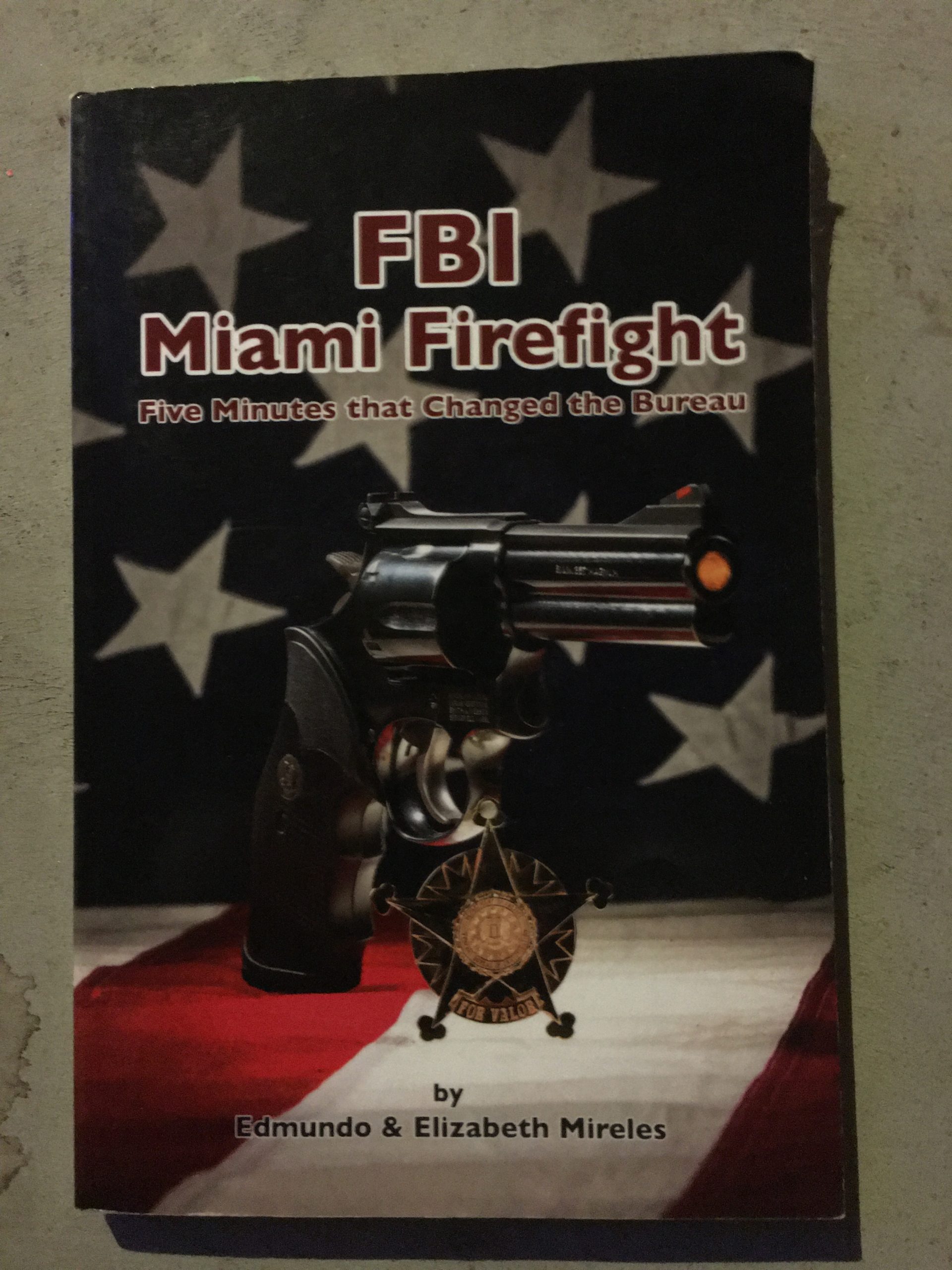 Book Review - FBI Miami Gunfight (Mireles, 2017) - Notes from KR